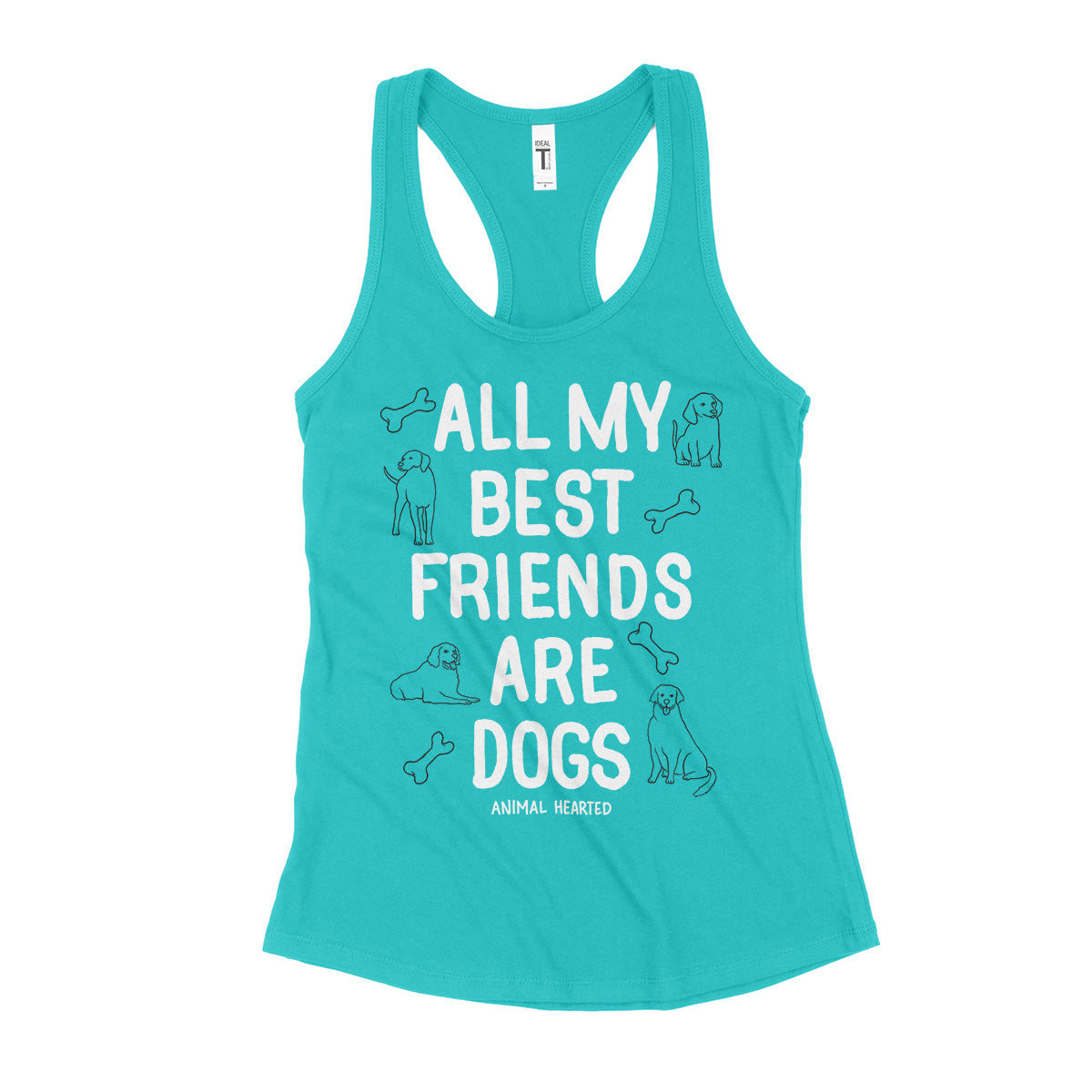 All My Best Friends Are Dogs Women's Tank Top | Animal Hearted — Animal ...