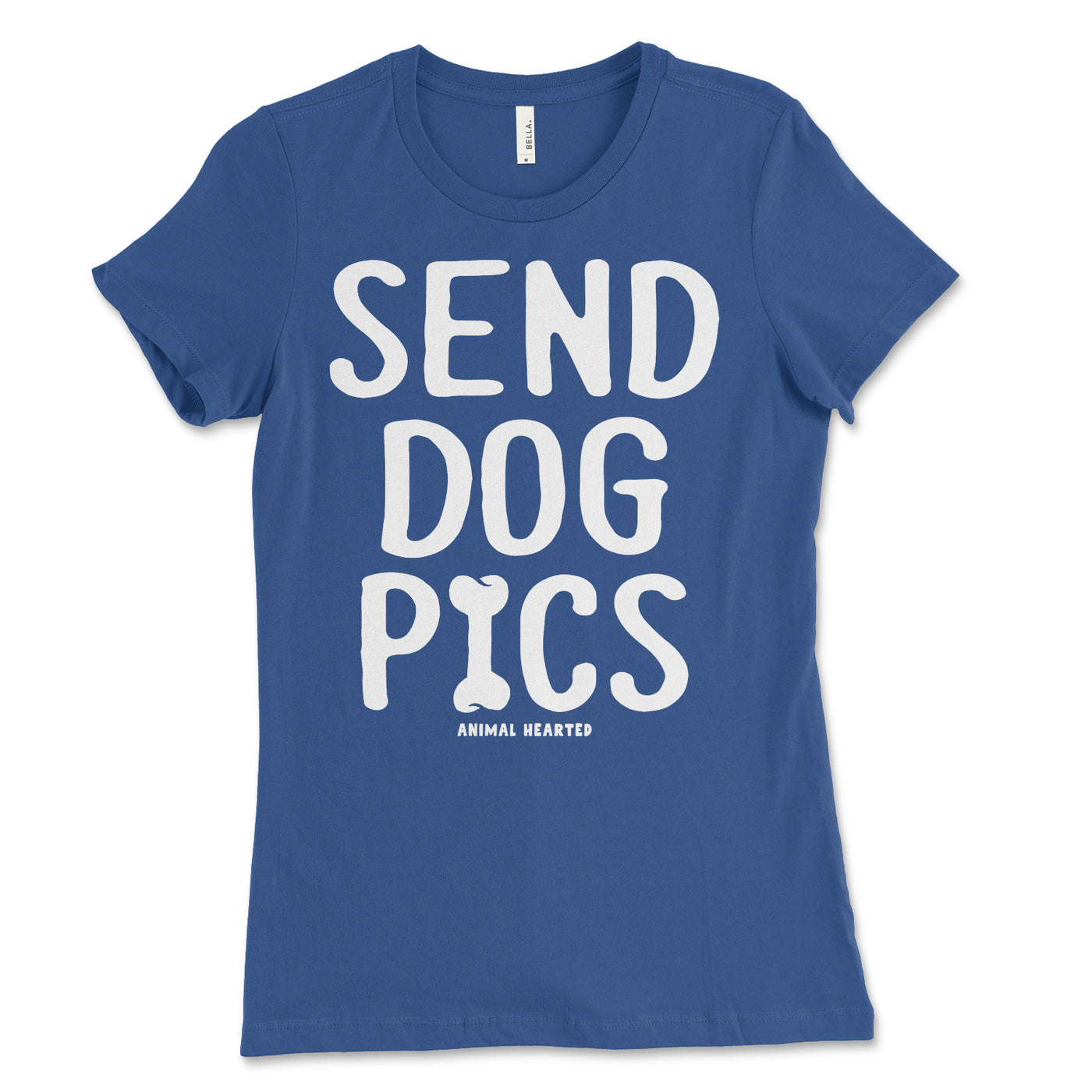 Women's Send Dog Pics Shirt | Animal Hearted Apparel